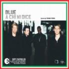 A Chi Mi Dice (Breathe Easy) von Blue - CeDe.ch