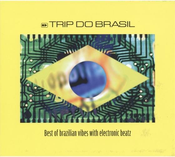 Trip Do Brasil - Various - Best Of Brazilian Vibes With Electronic ...