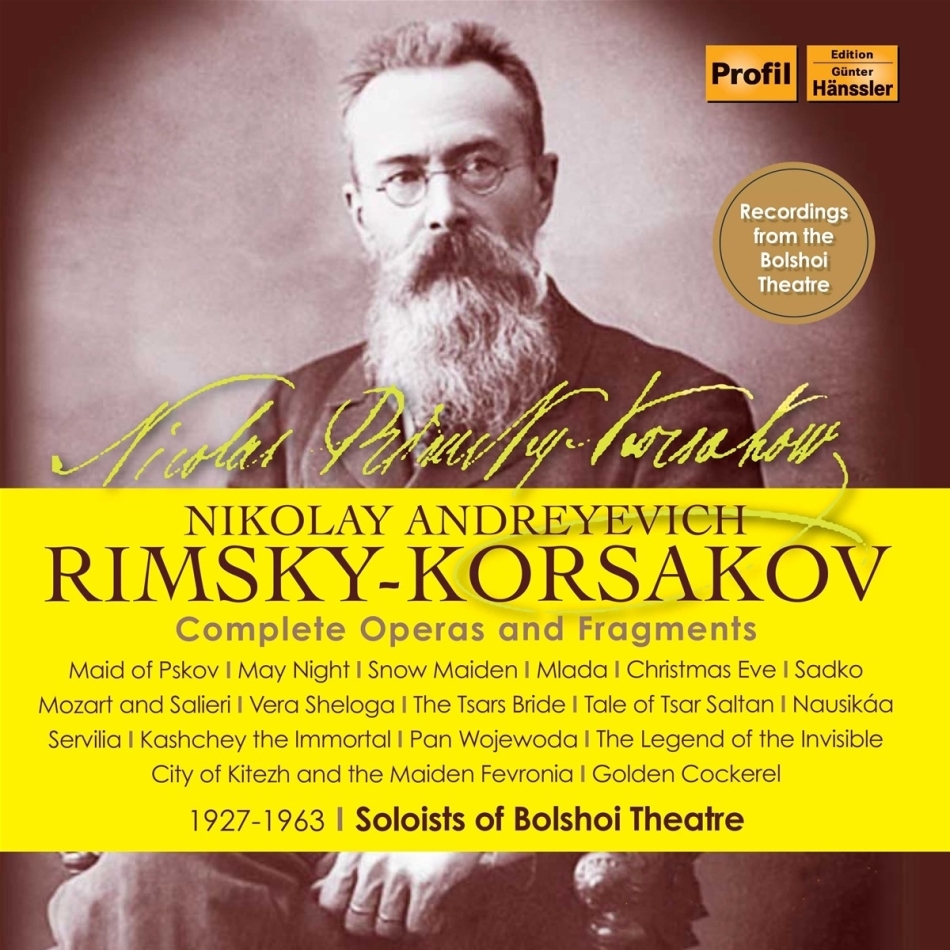 Complete Operas & Fragments by Soloists of the Bolshoi Theatre & Nikolai Rimsky-Korssakoff (1844 ...